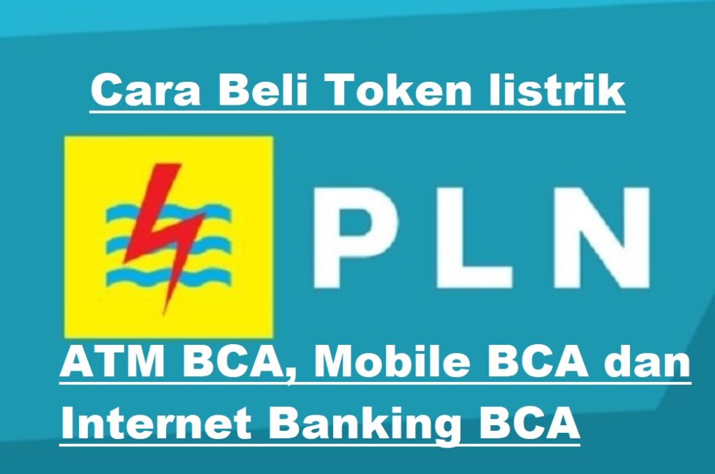 Cara Isi Token Listrik via ATM BCA Terbaru 2024 - Katalogue.id
