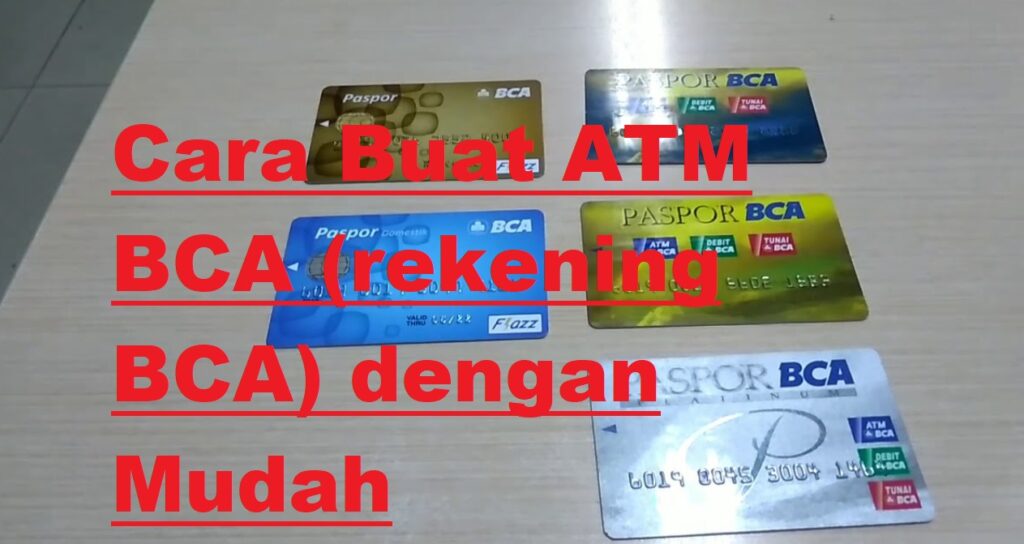 5 Cara dan Syarat Buat ATM BCA Terbaru 2024 - Katalogue.id